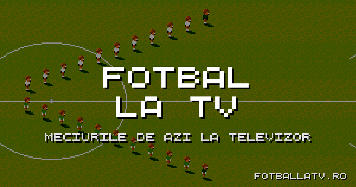 Cupa Mondială 2026 la TV – Program Meciuri Live | Fotbal la TV